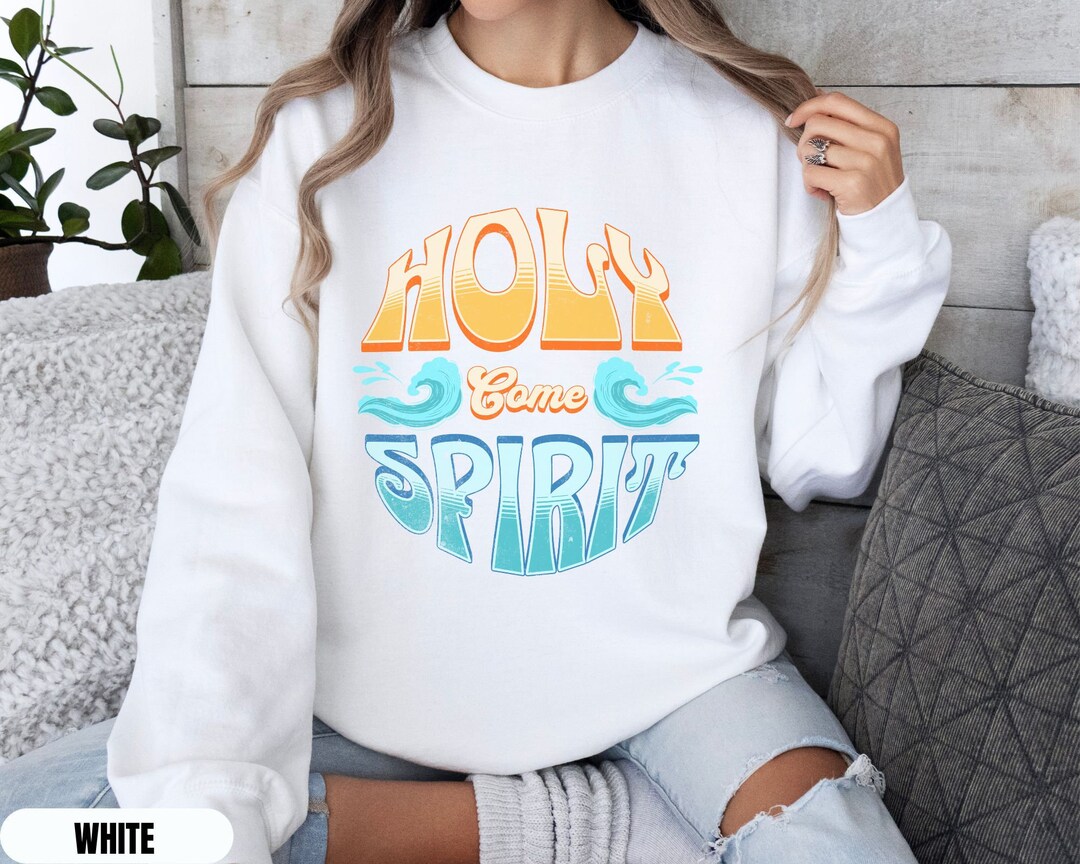 Holy Spirit Come Sweatshirt, Holy Spirit Sweatshirt for Her, Distressed ...