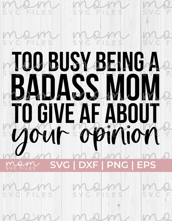 Badass Mom Badass Mama Svg Profanity Svg Bad Mom Svg Cool Etsy