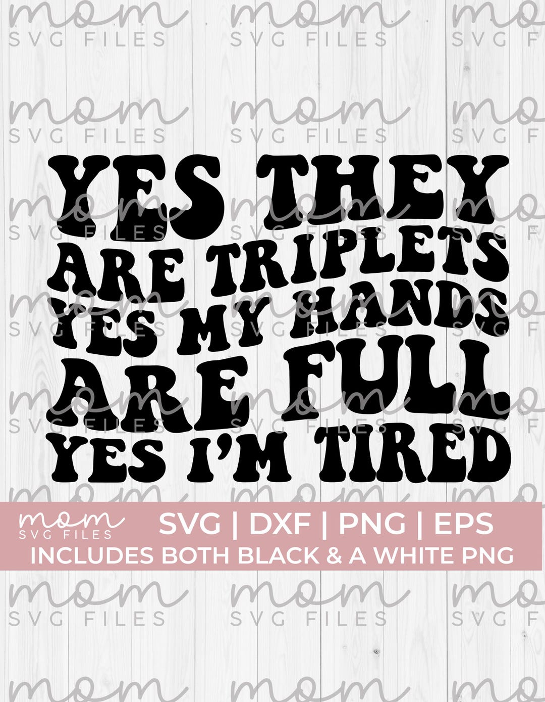 Triplet Mom Svg Png, Yes They Are Triplets Svg, Triplets Svg, Tired Mom ...
