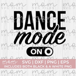 Dance Svg Png, Dance Mode on Svg Png, Dancing Svg Png, Dance Coach Svg ...