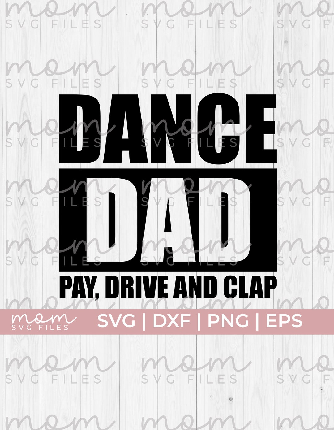 Funny Dance Dad Svg, Dance Dad Svg, Dance Dad Pay Drive and Clap Svg ...