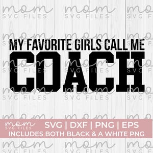 Cheer Coach Svg Png, My Favorite Girls Call Me Coach Svg Png ...