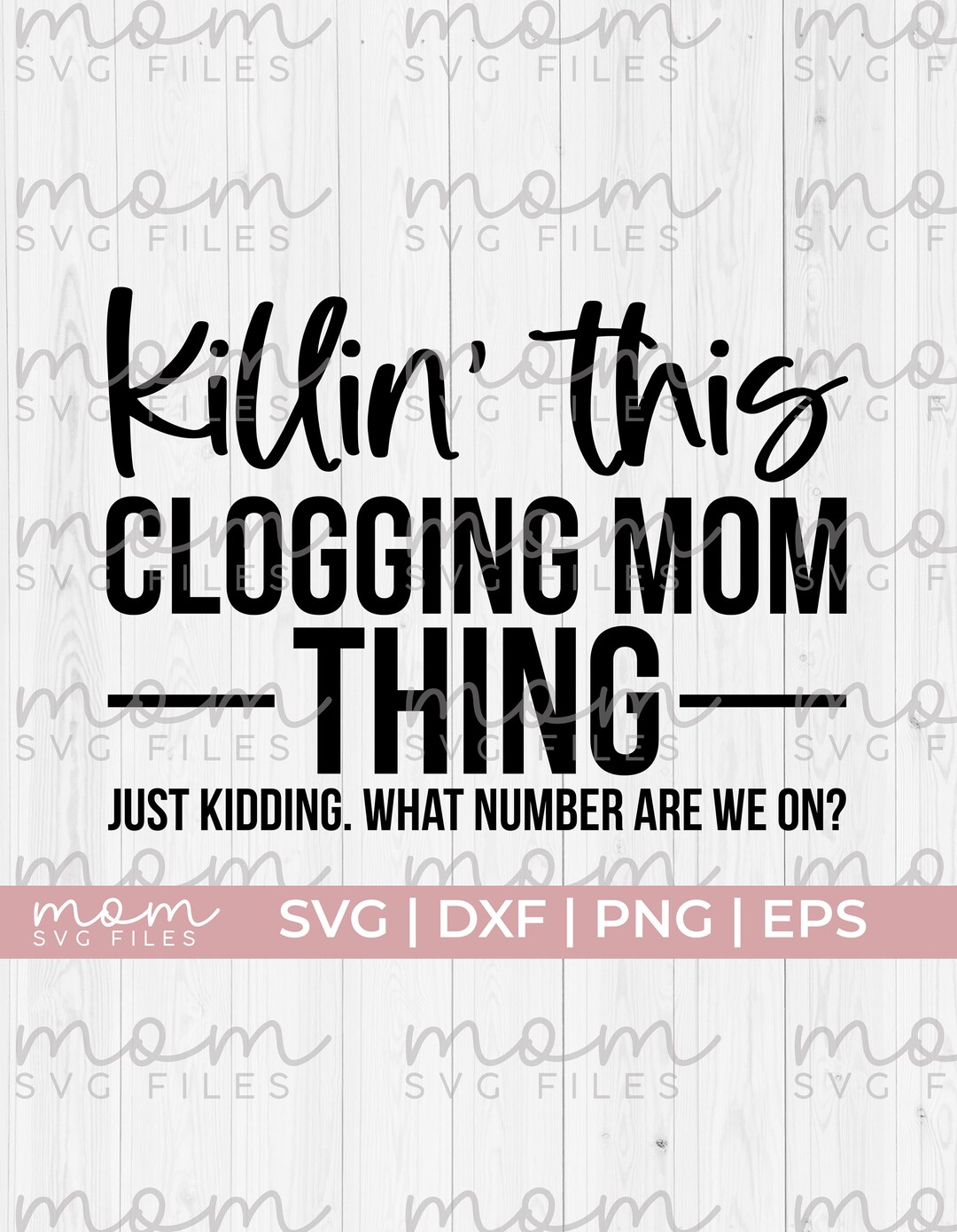 Clogging Svg, Clogger Svg, Clogging Mom Svg, Clogging Png, Dance Svg ...