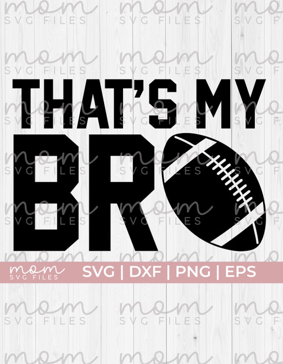 Football Brother Svg Football Sister Svg Football Bro Svg - Etsy Canada
