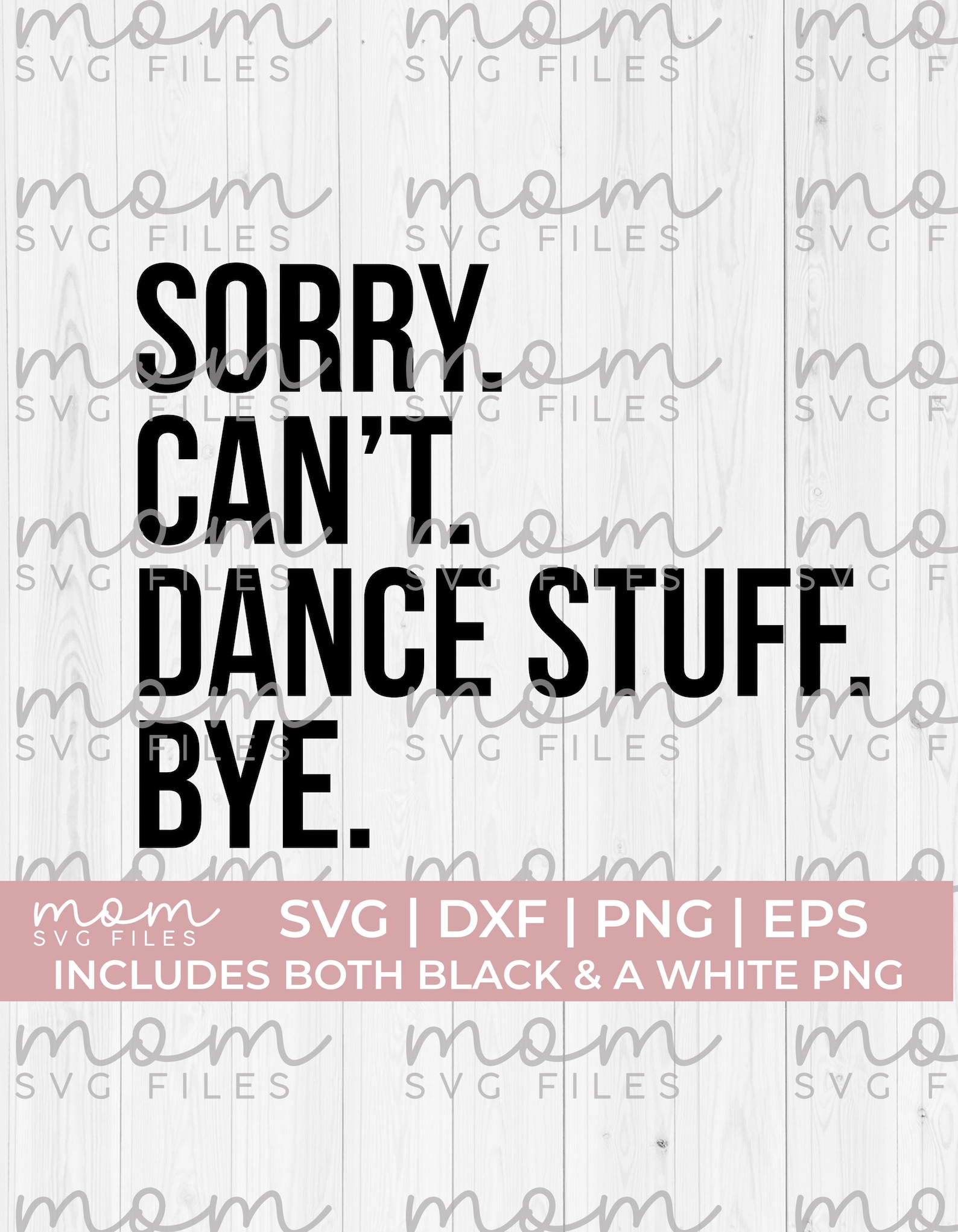 Dance Shirt Svg, Sorry Can't Dance Stuff Svg, Funny Dance Svg, Dancer ...