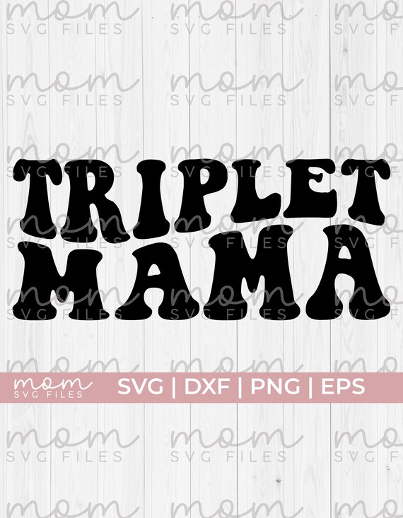 Triplet Mama Svg Triplet Svg Triplet Mom Svg Mom of - Etsy