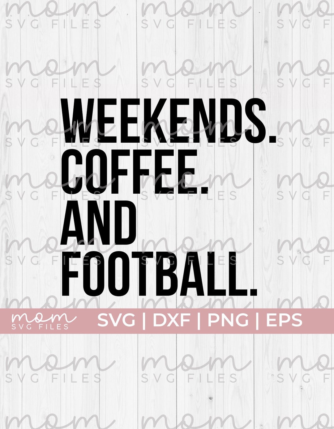 Football Svg Png, Weekends Coffee and Football Svg, Football Mom Svg ...