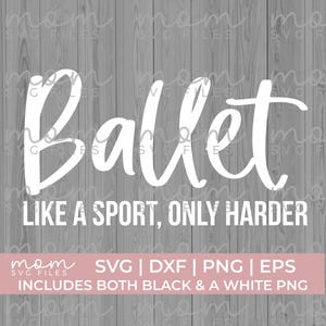 Ballet Svg Png, Male Ballet Svg Png, Ballet Like a Sport Only Harder ...