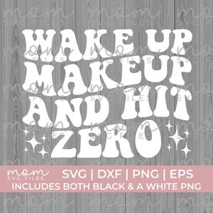 Hit Zero Svg Png, Wake up Make up and Hit Zero Svg, Cheer Svg Png ...