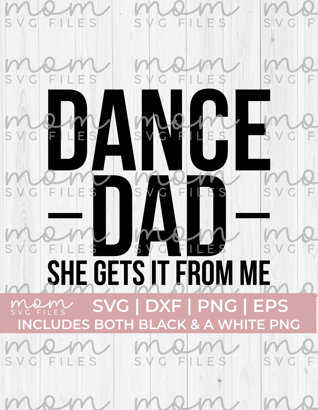 Dance Dad Svg Png, Dance Dad Shirt Svg Png, Dance Dad She Gets It From ...