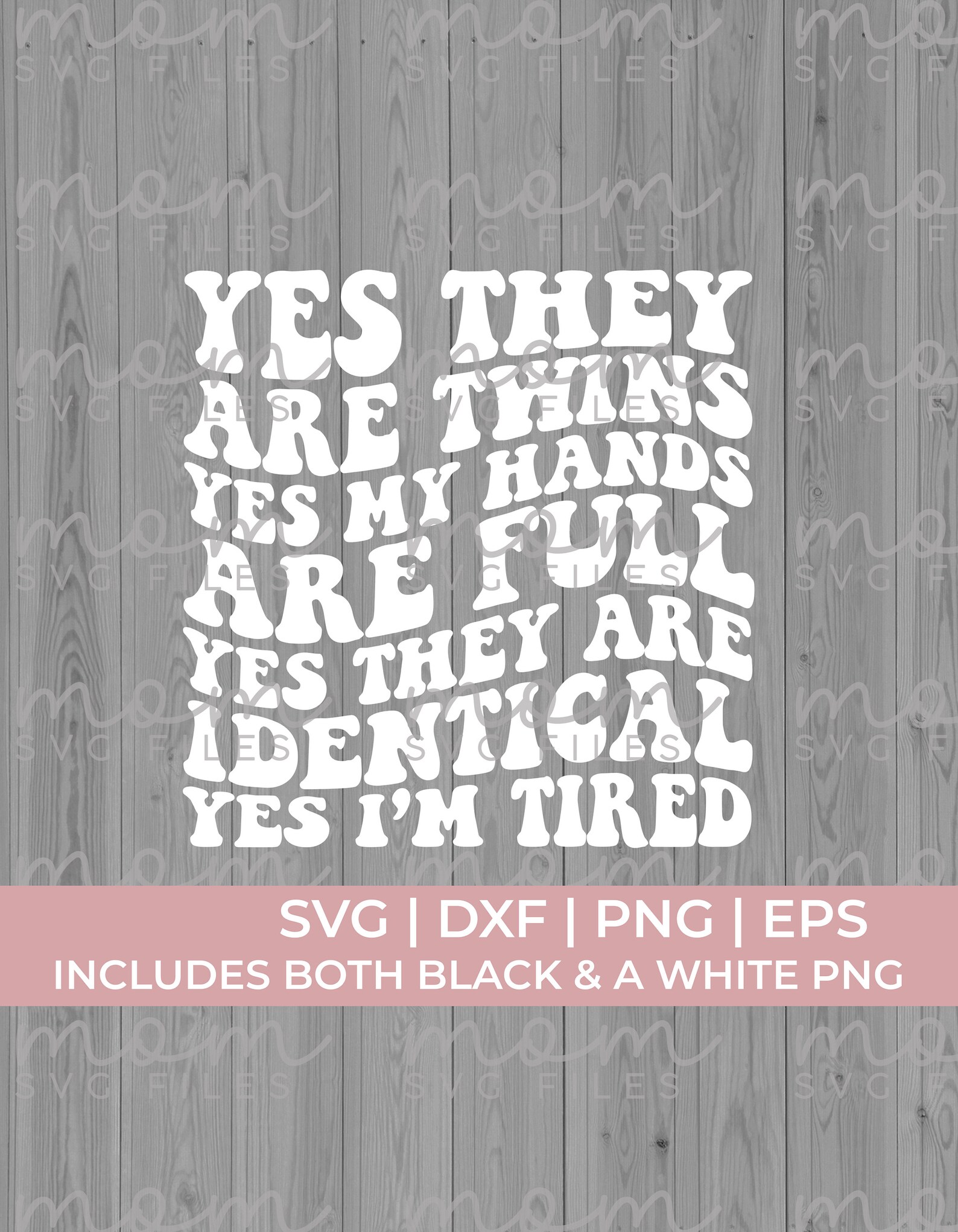 Yes They Are All Mine Svg, Yes I'm Tired Svg, Identical Twins Svg Png ...