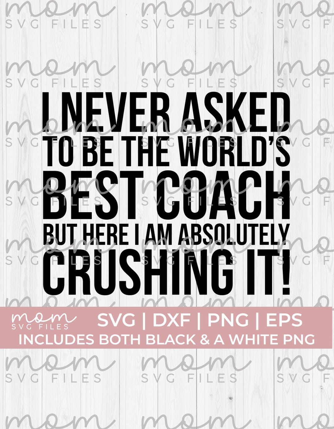Coach Svg Png, I Never Asked to Be the Worlds Best Coach Svg, Football ...