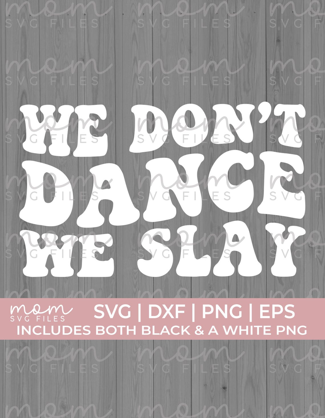 We Don't Dance We Slay Svg, Dance Svg Png, Dance Shirt Svg, Dancer Svg ...