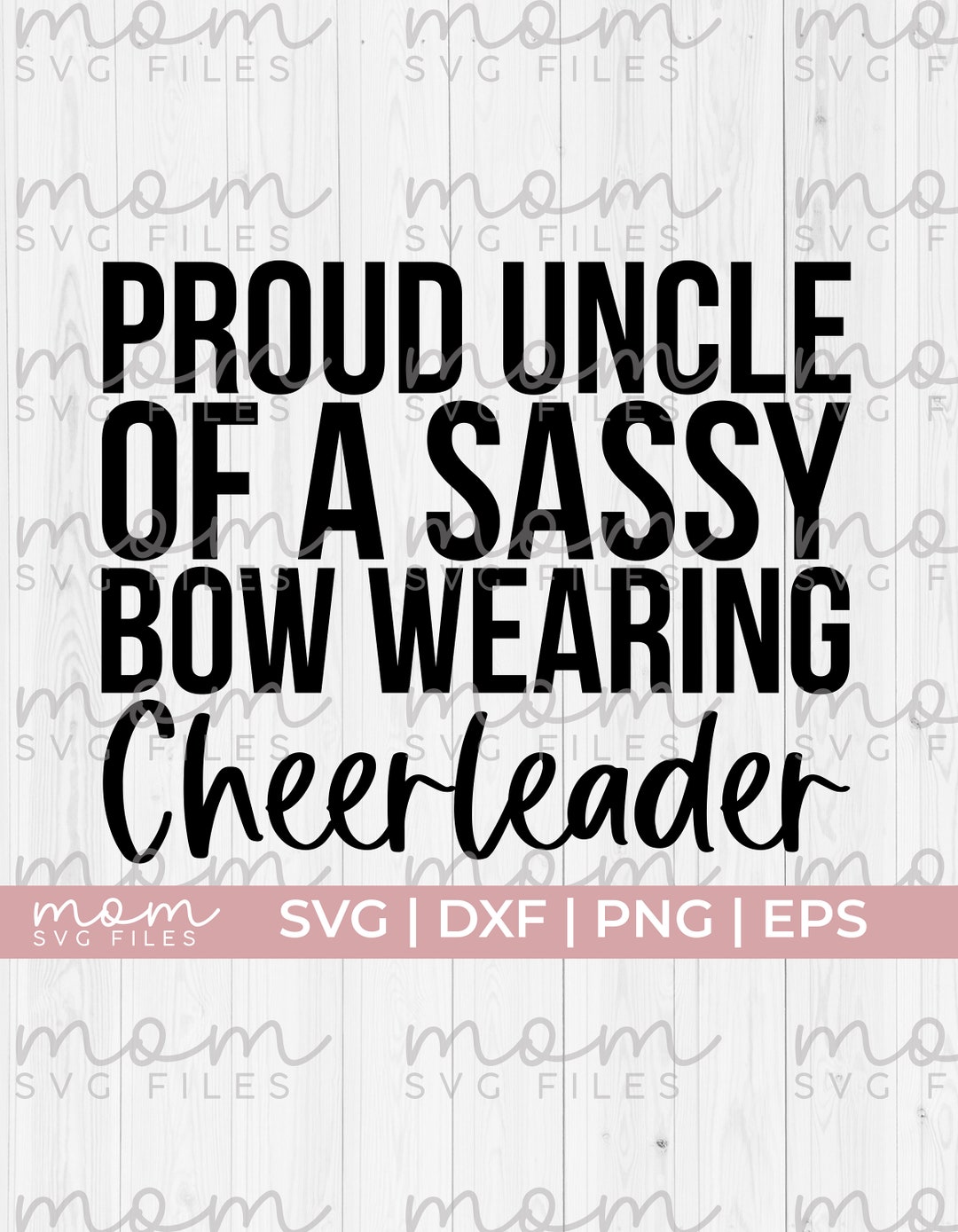 Cheer Uncle Svg, Proud Uncle of a Sassy Bow Wearing Cheerleader Svg ...