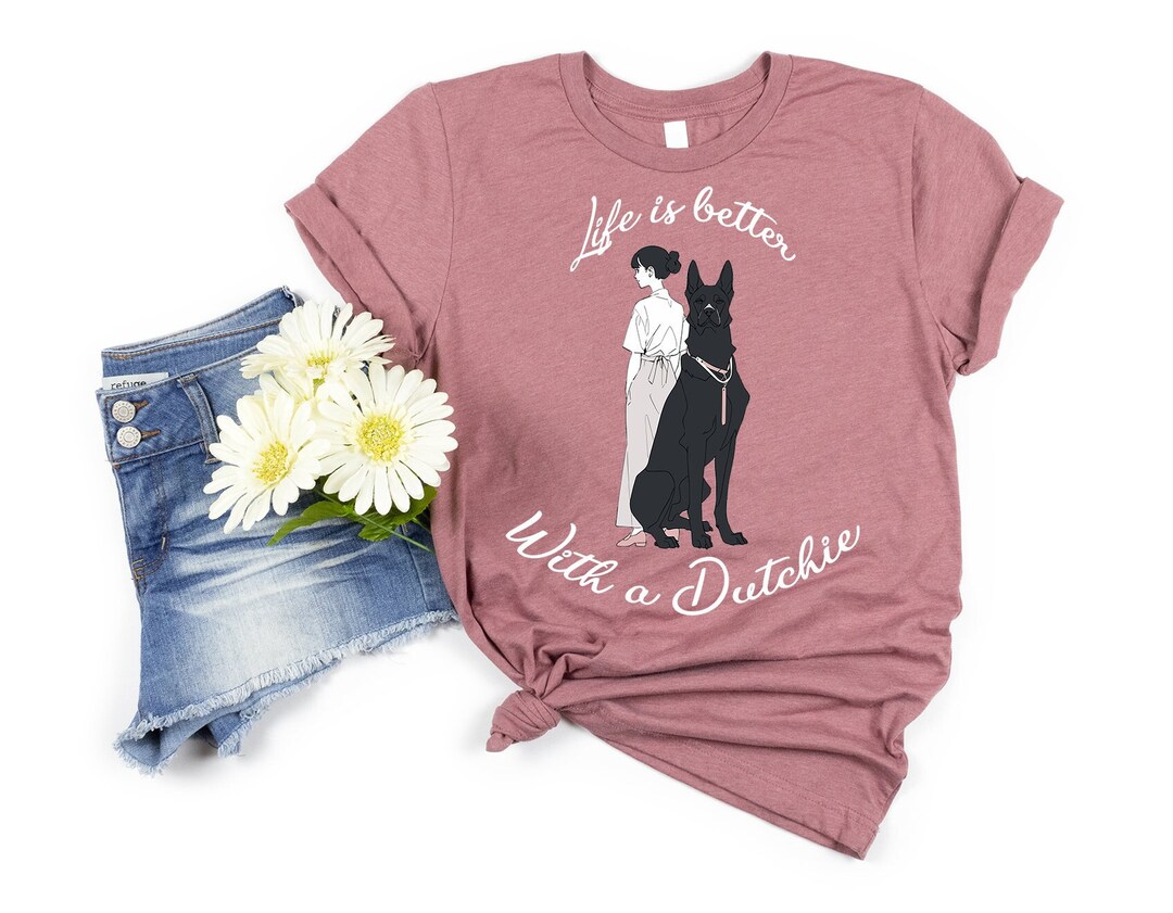 Life is Better With a Dutchie Shirt, Dutch Shepherd Shirt, Malinois ...