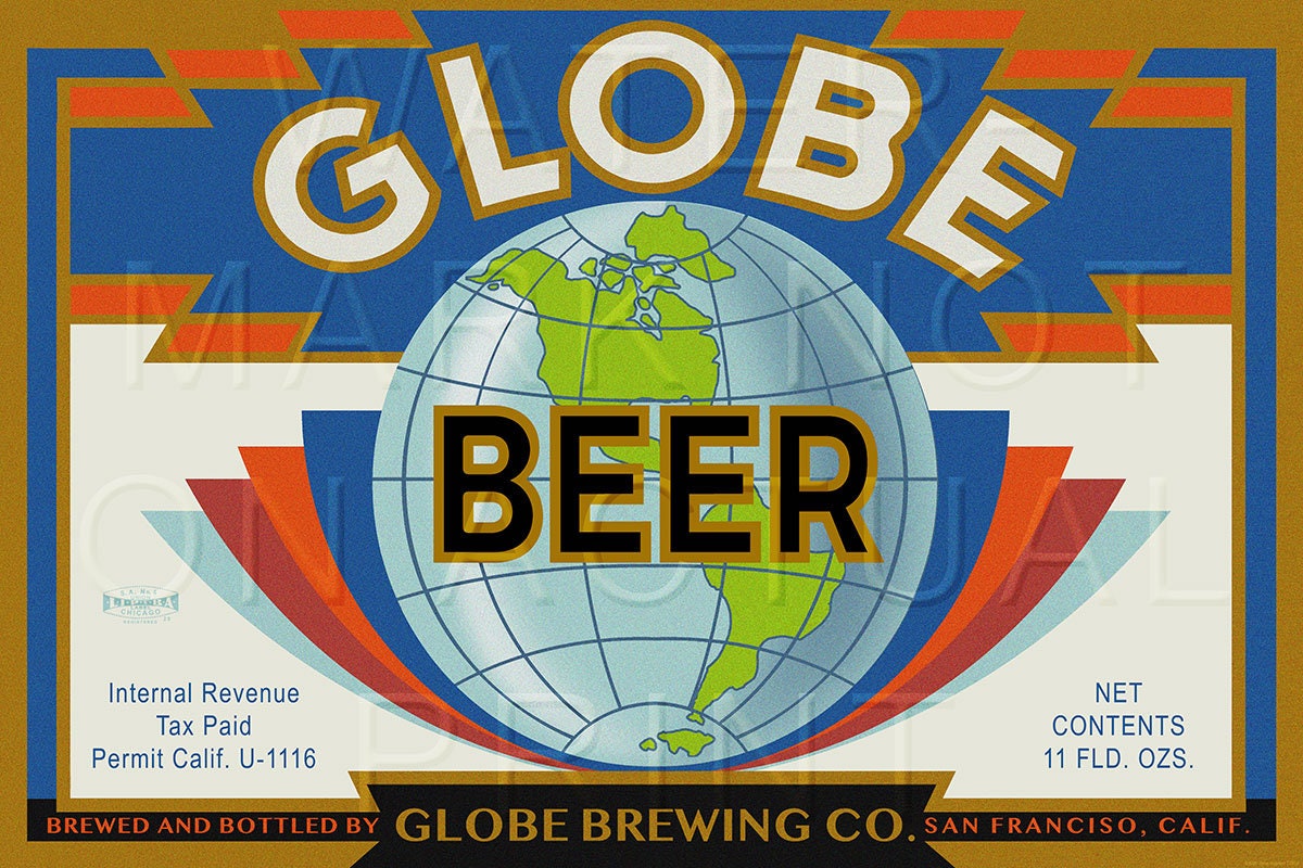 Reproduced Globe Beer Globe Brewing Co Brewing Co San Francisco ...