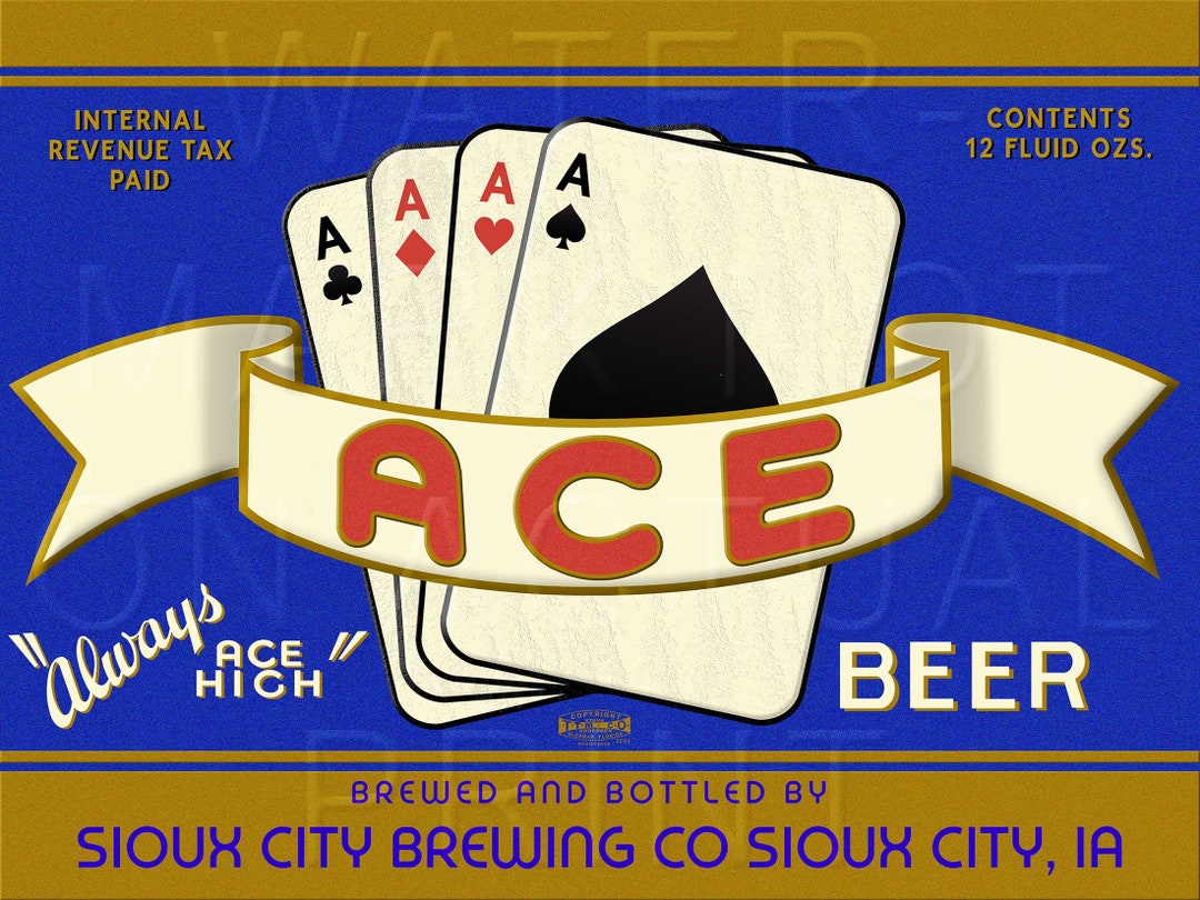 Custom ACE Beer Sioux City Brewing Company Sioux City, Iowa Beer Label ...