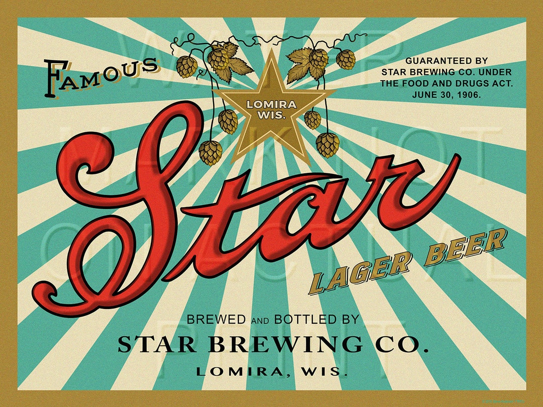 Custom Star Beer by the Star Brewing Company Lomira, Wisconsin Beer ...