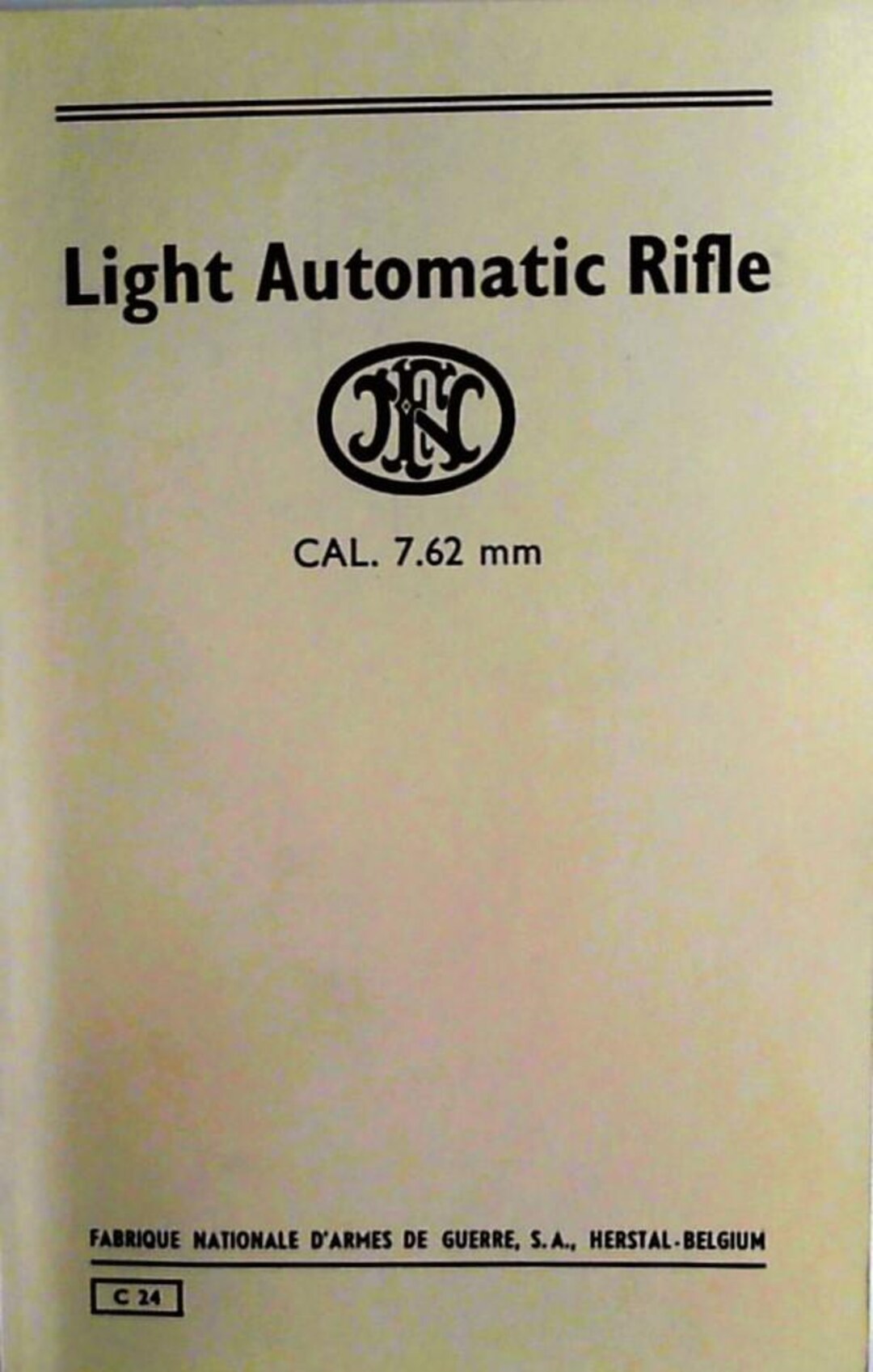 FN - F.A.L. Light Automatic Rifle Manual CAL. 7.62 Mm, Printed in ...