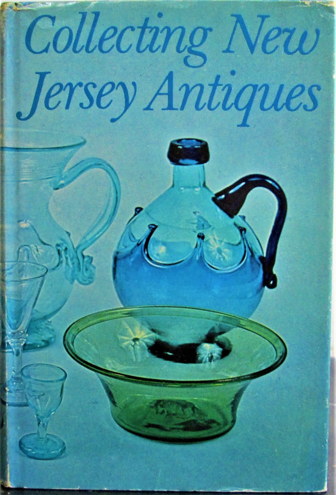 Collecting New Jersey Antiques A Comprehensive Collection of the Major ...
