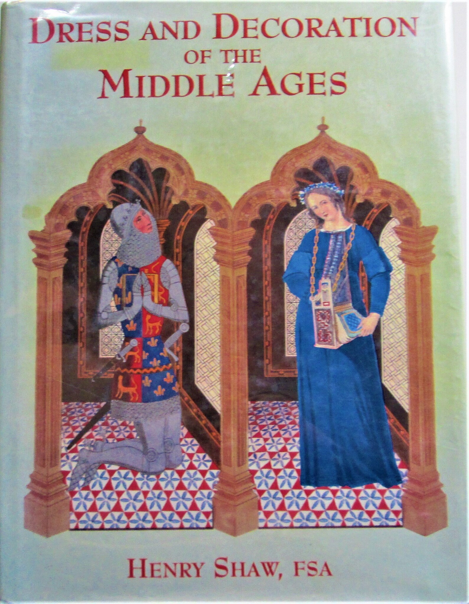 Dress and Decoration of the Middle Ages by Henry Shaw, Editor: William ...