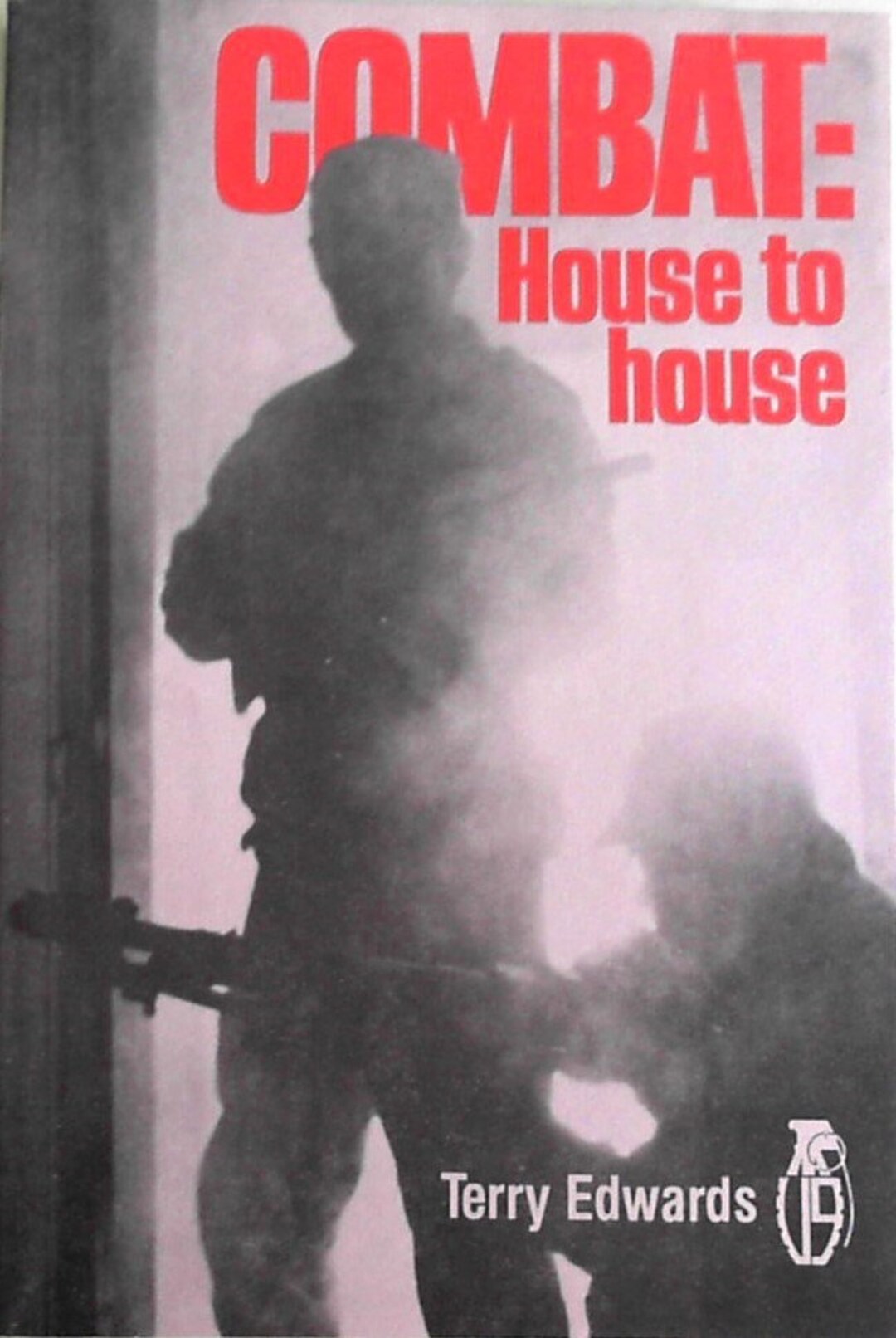 Combat: House to House by Terry P. Edwards Paperback, 1979 First ...
