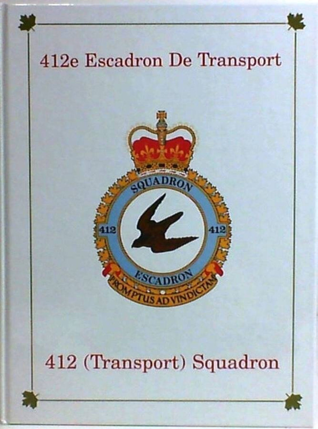 412 (transport) Squadron RCAF 1936-1995 (412e Escadron De Transport ...