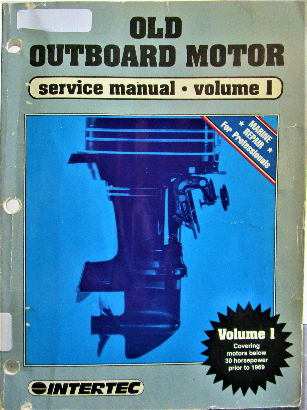Old Outboard Motor Service Manual Volume 1 : Covers Motors Below 30 ...