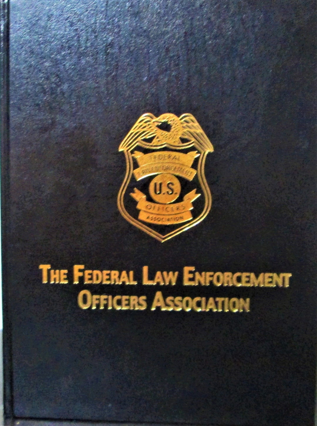 History of the Federal Law Enforcement Officers Association, 2002 ...