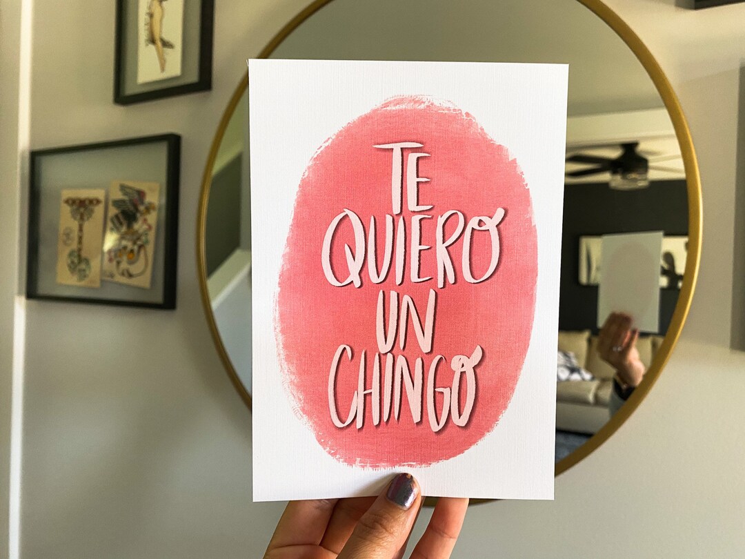 TE QUIERO Un CHINGO Print | Card | Wall Art | Home Decor | Latina ...