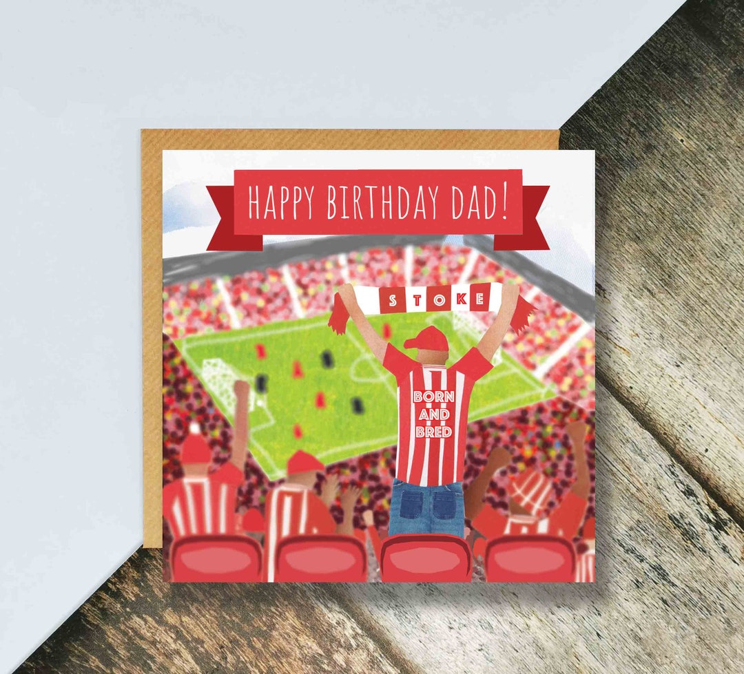 Stoke City Dad Birthday Card, Come on Stoke the Potters, the Potteries ...