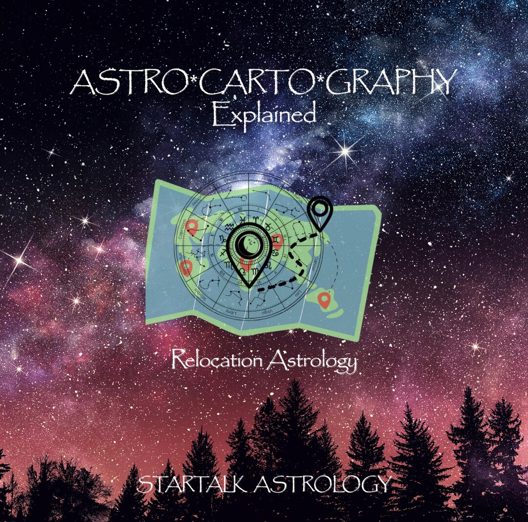 Astro*carto*graphy Two (2) Locations. Relocation Astrology. (PDF Format ...