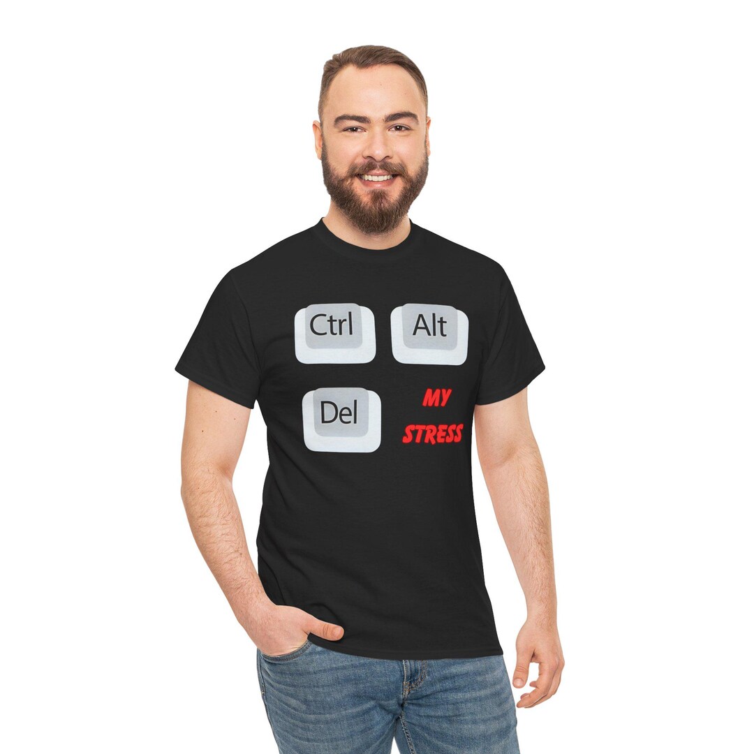 Ctrl Alt Del Stress T-shirt: Funny IT Humor Gift - Etsy