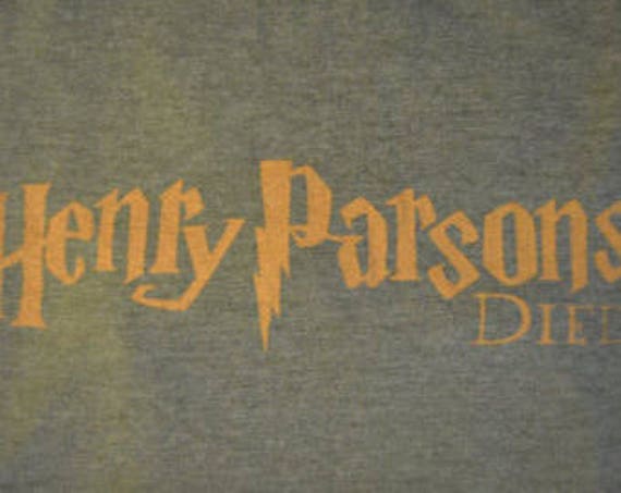 Henry Parson Died T-shirt | Etsy