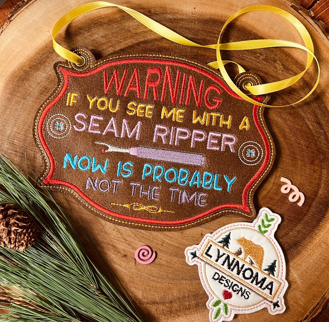 Funny Seam Ripper Sign Machine Embroidery Design (digital File) - Etsy
