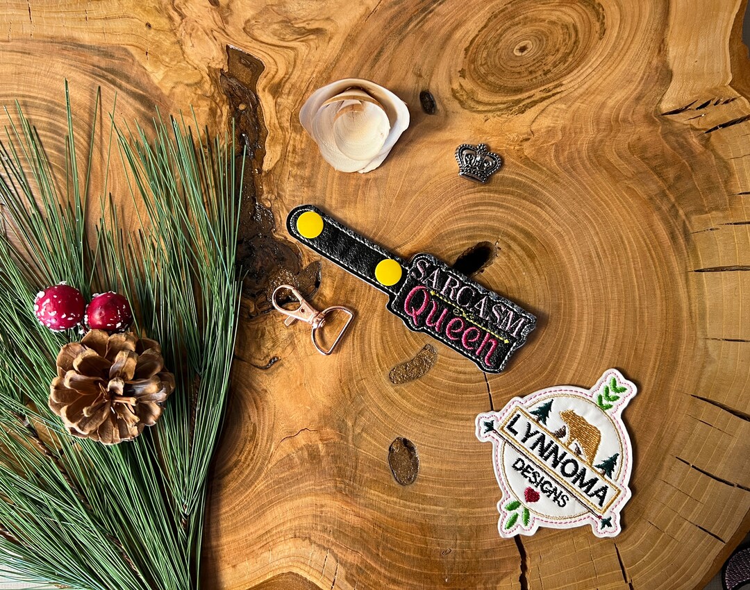 Digital File ~ Embroidered Sarcasm Queen Key Chain Design for Machine ...