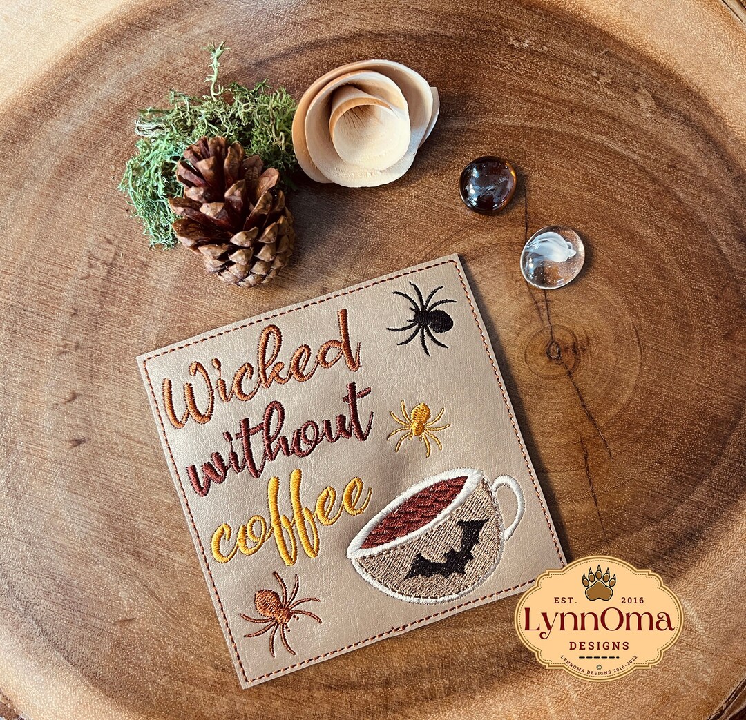 Digital File ~ Embroidered Wicked Coffee Coaster Design for Machine ...
