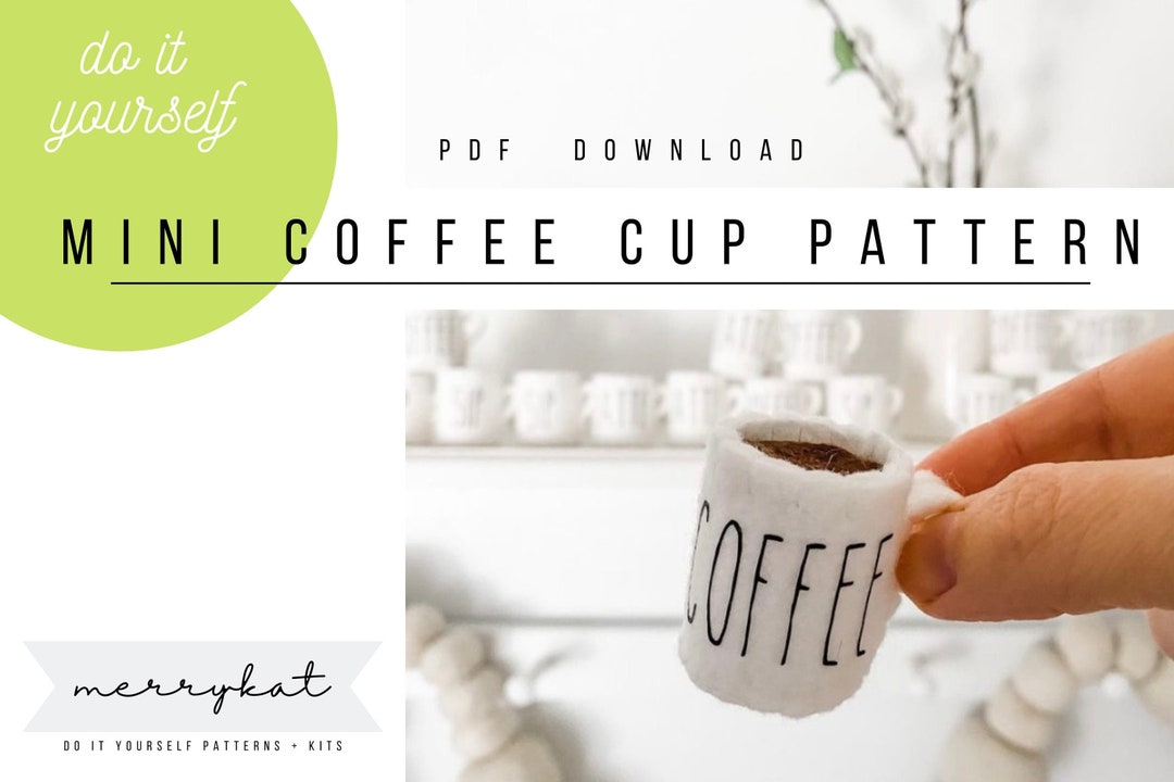 Miniature Felt Coffee Cup , Do It Yourself, DIY , PDF , Digital ...