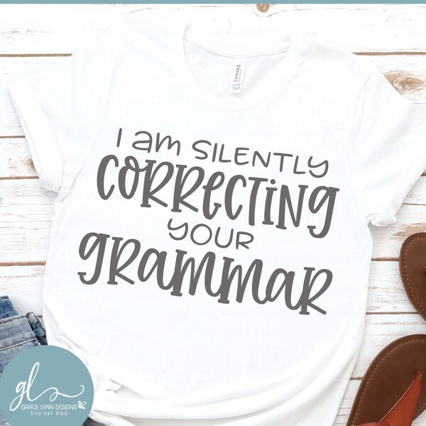 I Am Silently Correcting Your Grammar - Etsy