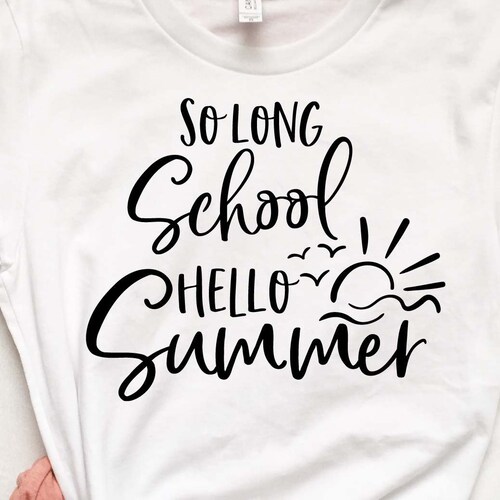 So Long School Hello Summer Last Day of School Digital Cut - Etsy