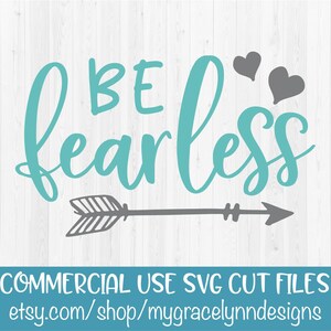 Be Fearless - Digital Cut File - SVG, DXF & PNG - Etsy