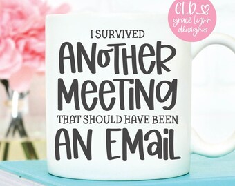 I Survived Another Meeting Svg - Etsy