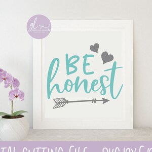 Be Honest - Digital Cut File - SVG, DXF & PNG - Etsy