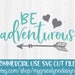 Be Adventurous - Digital Cut File - SVG, DXF & PNG - Etsy