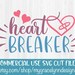 Heart Breaker - Valentines Day Cut File - SVG, DXF & PNG - Etsy