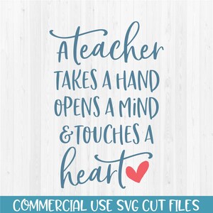 A Teacher Takes A Hand Opens A Mind & Touches A Heart - Teacher Life ...