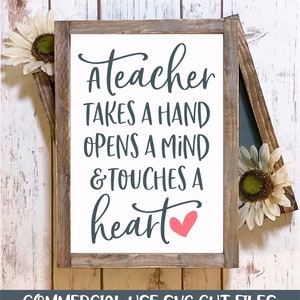 A Teacher Takes A Hand Opens A Mind & Touches A Heart Teacher Life ...