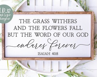 Isaiah 40:8 Art Print, the Grass Withers and Flower Fades, Scripture ...