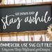 Sit Down and Stay Awhile - Wood Sign Quote Cutting File - SVG, DXF ...