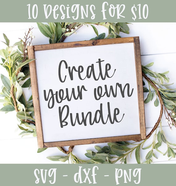 Create Your Own SVG Bundle 10 Designs for Only 10 - Etsy